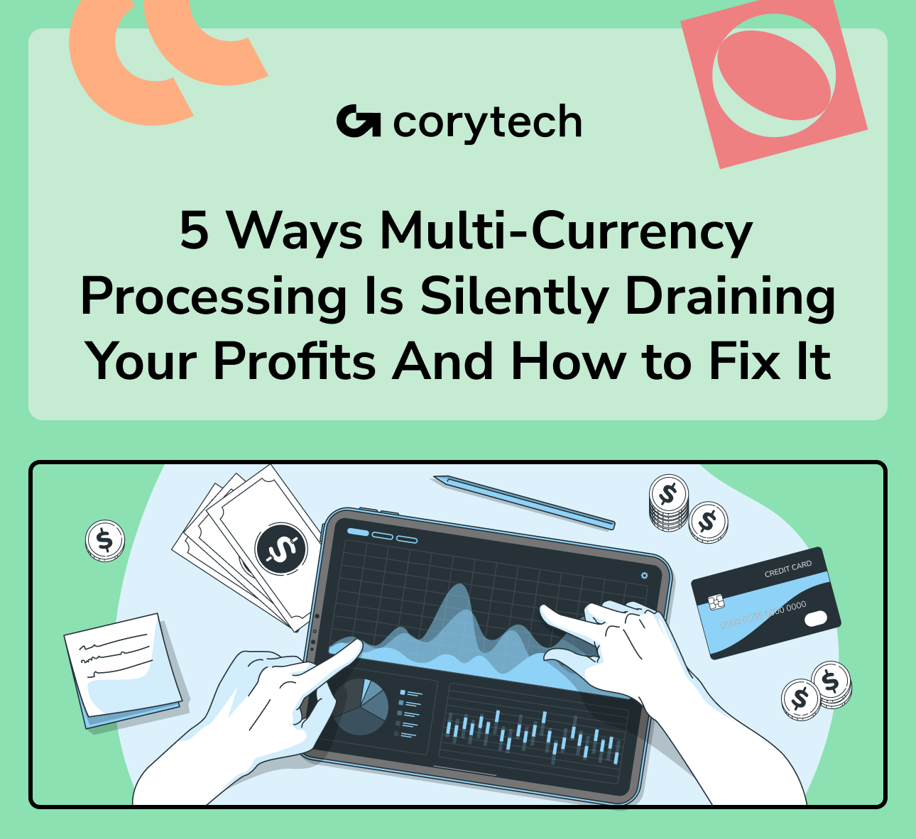 The Best Guide to Multi Currency Payment Processing for Your Business · Corytech